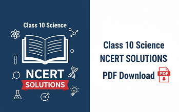 Class 10 Science NCERT Solutions Pdf CBSE Free - ToppersGuru